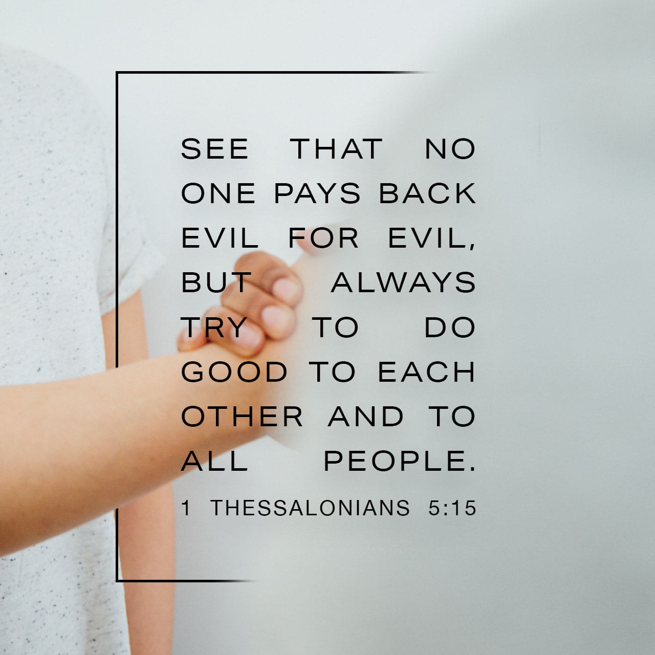 Do not return evil for evil – The Living Message of Christ